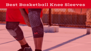 11 Best Knee Sleeves for Basketball, Plus 1 to Avoid (2022 Buyers Guide ...